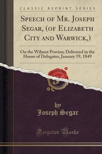 Speech of Mr. Joseph Segar, (of Elizabeth City and Warwick, ): Buy ...