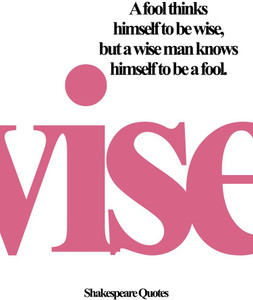 Wise And Fool Shakespeare Quotes | Wall Art Poster Fine Art Print - Art ...