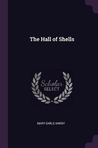 The Hall of Shells: Buy The Hall of Shells by Hardy Mary Earle at Low ...