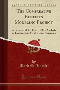 The Comparative Benefits Modeling Project: Buy The Comparative Benefits ...