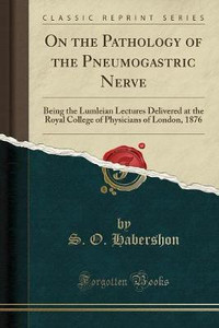 On the Pathology of the Pneumogastric Nerve: Buy On the Pathology of ...