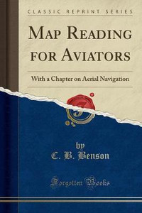 Map Reading for Aviators: Buy Map Reading for Aviators by Benson C. B ...