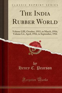 The India Rubber World: Buy The India Rubber World by Pearson Henry C ...