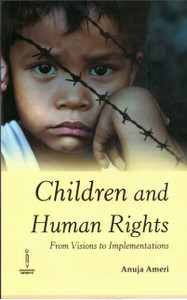 Children and Human Rights: Buy Children and Human Rights by Ameri Anuja ...