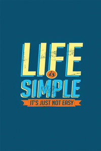 life is simple Poster Paper Print - Decorative posters in India - Buy ...