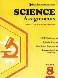 GOOD LUCK, SCIENCE ASSIGNMENTS ( BASED ON NCERT LOOKING AROUND ) CLASS ...