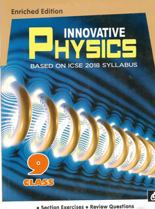 GOOD LUCK, INNOVATIVE PHYSICS CLASS - 9 ( BASED ON ICSE 2017 SYLLABUS ...