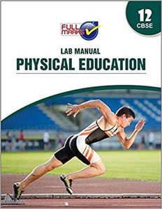 Physical Education Lab Manual For Class 12 CBSE (2023-24): Buy Physical ...