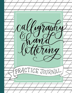 Genrc Calligraphy and Hand Lettering Practice Journal: Alphabet, Dot ...