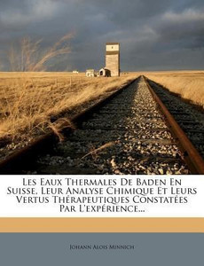 Les Eaux Thermales de Baden En Suisse, Leur Analyse Chimique Et Leurs ...