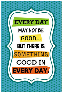 Something Good Everyday Poster Paper Print - Quotes & Motivation ...