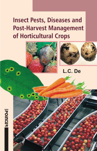 Insect Pests, Diseases & Post-Harvest Management of Horticultural Crops ...