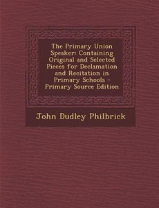The Primary Union Speaker: Buy The Primary Union Speaker by Philbrick ...