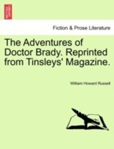 The Adventures of Doctor Brady. Reprinted from Tinsleys' Magazine.: Buy ...