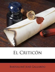 El Critic?n: Buy El Critic?n by Gallardo Bartolome Jose at Low Price in ...