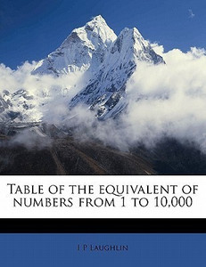 Table of the Equivalent of Numbers from 1 to 10,000: Buy Table of the ...
