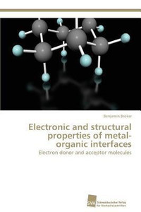 Electronic and structural properties of metal-organic interfaces: Buy ...
