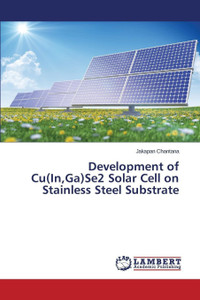Development of Cu(In, Ga)Se2 Solar Cell on Stainless Steel Substrate ...