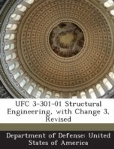 Ufc 3-301-01 Structural Engineering, with Change 3, Revised: Buy Ufc 3 ...