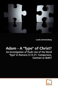 Adam - A "Type" of Christ?: Buy Adam - A "Type" of Christ? by ...