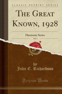 The Great Known, 1928, Vol. 4: Buy The Great Known, 1928, Vol. 4 by ...