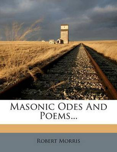 Masonic Odes and Poems...: Buy Masonic Odes and Poems... by Morris ...