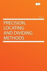 Precision, Locating and Dividing Methods: Buy Precision, Locating and ...