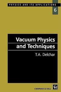 Vacuum Physics and Techniques: Buy Vacuum Physics and Techniques by ...
