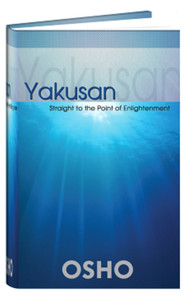 Yakusan: Straight to the Point of Enlightenment (OSHO Book English) - A ...