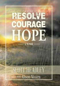 Resolve, Courage, Hope: Buy Resolve, Courage, Hope by Headley Scott at ...