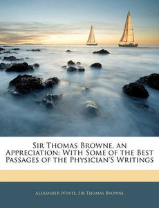 Sir Thomas Browne, an Appreciation: Buy Sir Thomas Browne, an ...