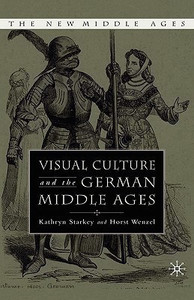 Visual Culture and the German Middle Ages: Buy Visual Culture and the ...