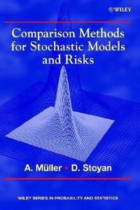 Comparison Methods for Stochastic Models and Risks: Buy Comparison ...