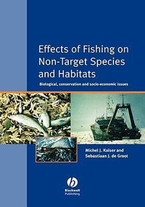 Effects of Fishing on Non-Target Species and Habitats: Buy Effects of ...