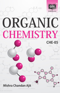CHE-05 Organic Chemistry 2020 Edition: Buy CHE-05 Organic Chemistry ...