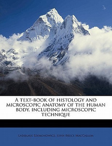 A text-book of histology and microscopic anatomy of the human body ...