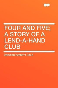 Four and Five; a Story of a Lend-a-hand Club: Buy Four and Five; a ...