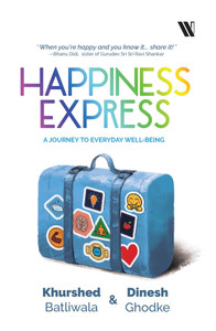 Happiness Express: Buy Happiness Express by Ghodke Khurshed Batliwala ...