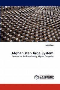 Afghanistan Jirga System: Buy Afghanistan Jirga System by Khan Jalal at ...