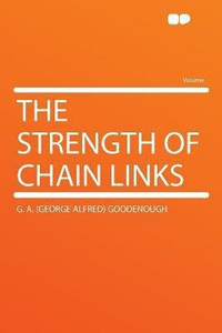 The Strength of Chain Links: Buy The Strength of Chain Links by ...