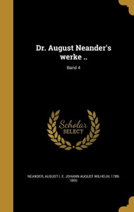 Dr. August Neander's werke ..; Band 4: Buy Dr. August Neander's werke ...
