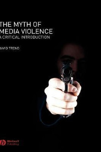 The Myth of Media Violence: Buy The Myth of Media Violence by Trend ...