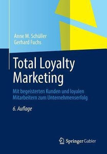 Total Loyalty Marketing: Buy Total Loyalty Marketing by Schueller Anne ...