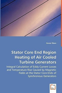Stator Core End Region Heating of Air Cooled Turbine Generators ...
