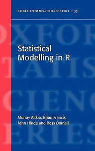Statistical Modelling in R: Buy Statistical Modelling in R by Aitkin ...