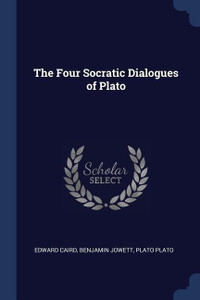 The Four Socratic Dialogues of Plato: Buy The Four Socratic Dialogues ...