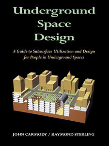 Underground Space Design: Buy Underground Space Design by Sterling ...