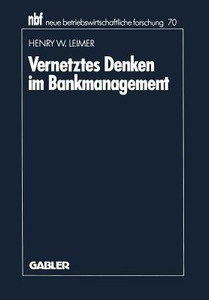 Vernetztes Denken im Bankmanagement: Buy Vernetztes Denken im ...