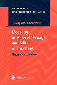 Modeling of Material Damage and Failure of Structures: Buy Modeling of ...
