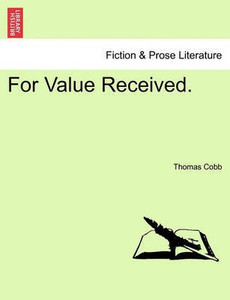For Value Received.: Buy For Value Received. by Cobb Thomas Mr at Low ...